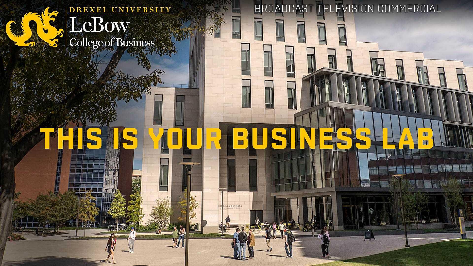 TV ad: Drexel University LeBow College of Business :: Packafoma LLC
